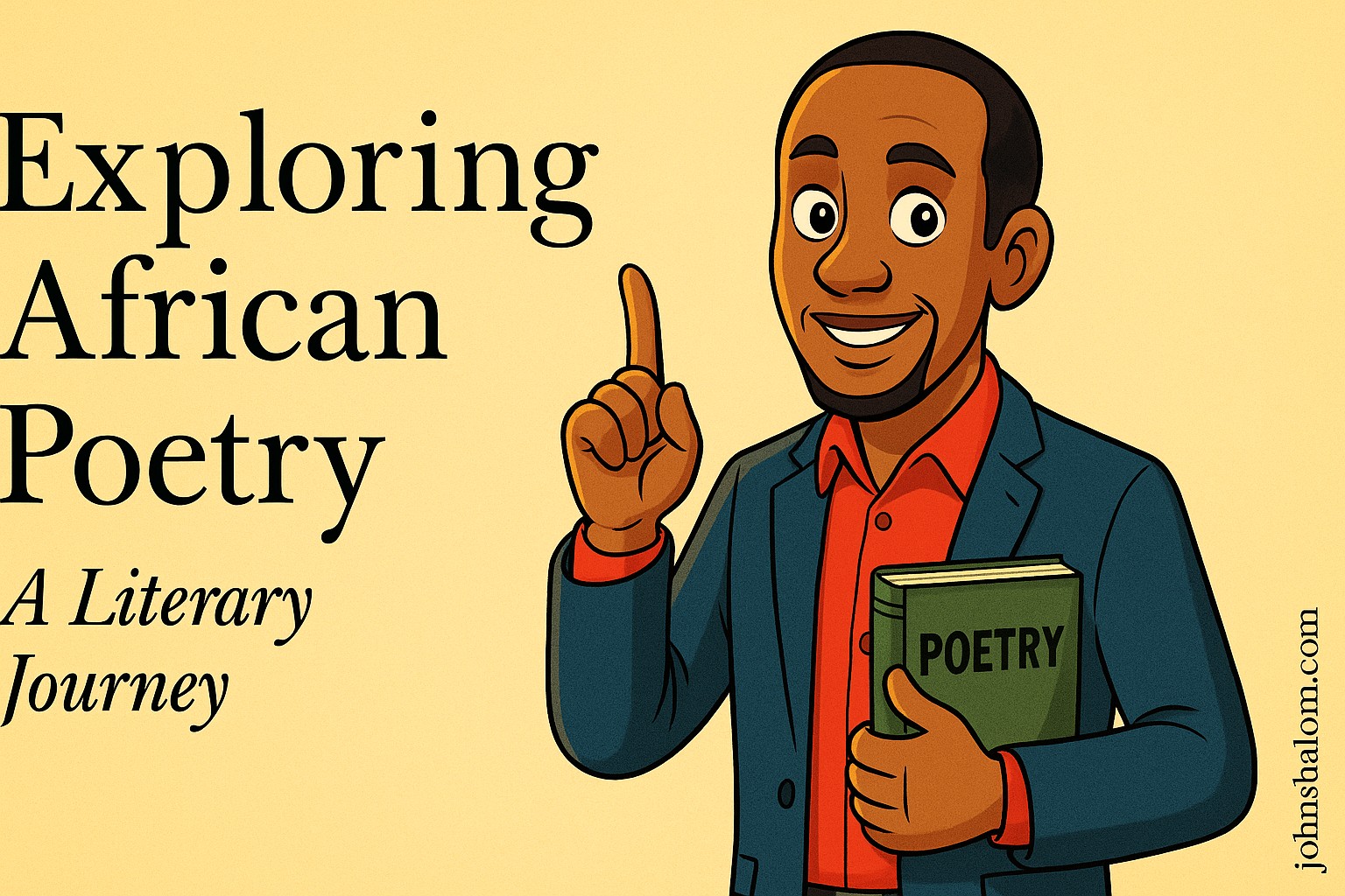 Exploring African Poetry - John Monyjok Maluth